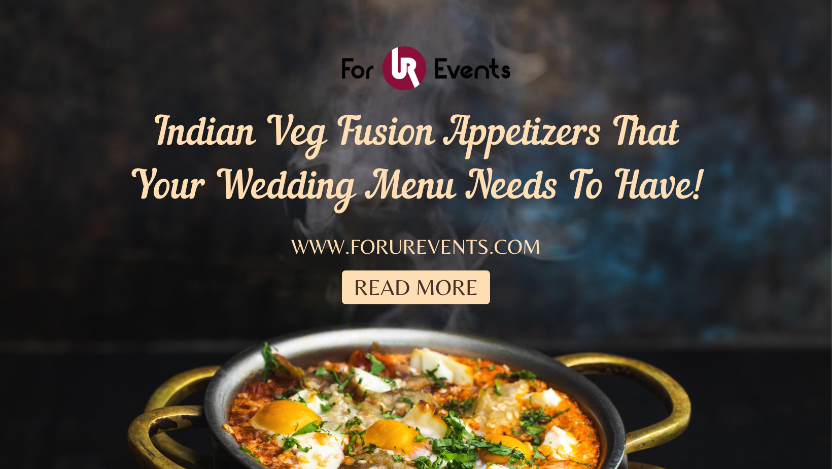 Indian Veg Fusion Appetizers That Your Wedding Menu Needs!